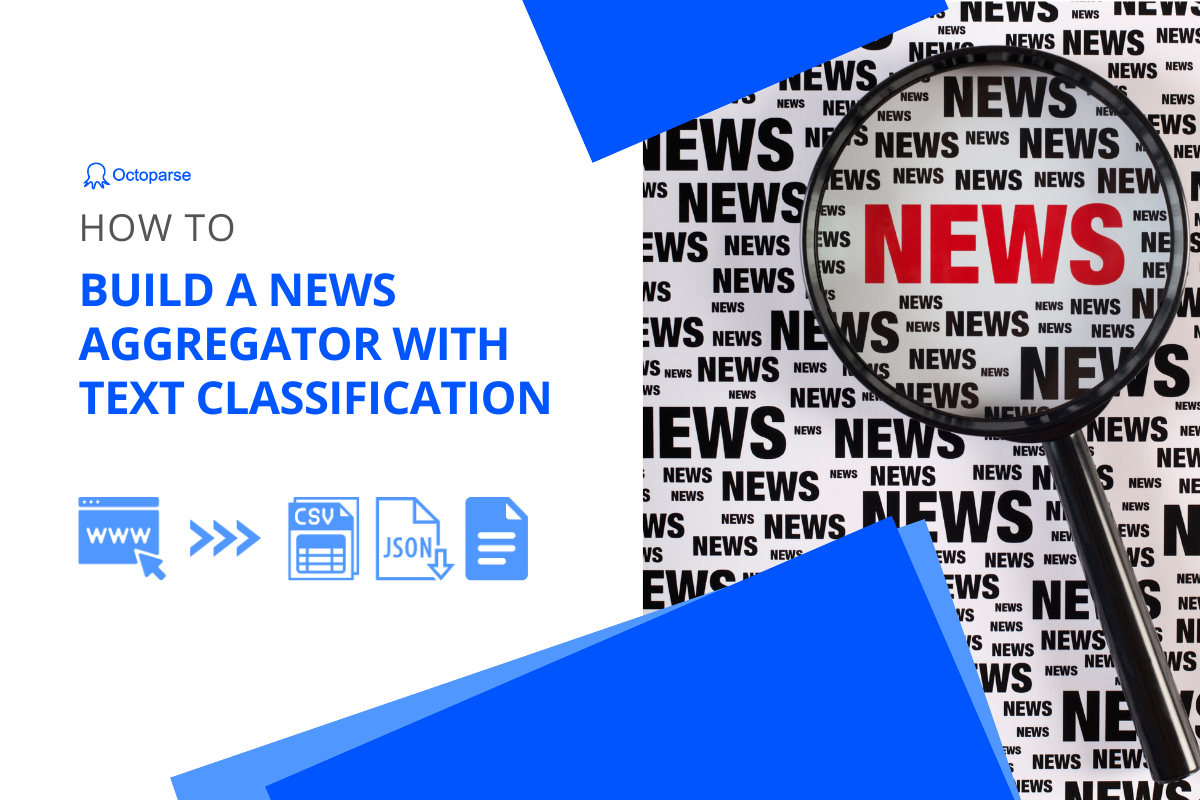 How To Build A News Aggregator With Web Scraping Octoparse